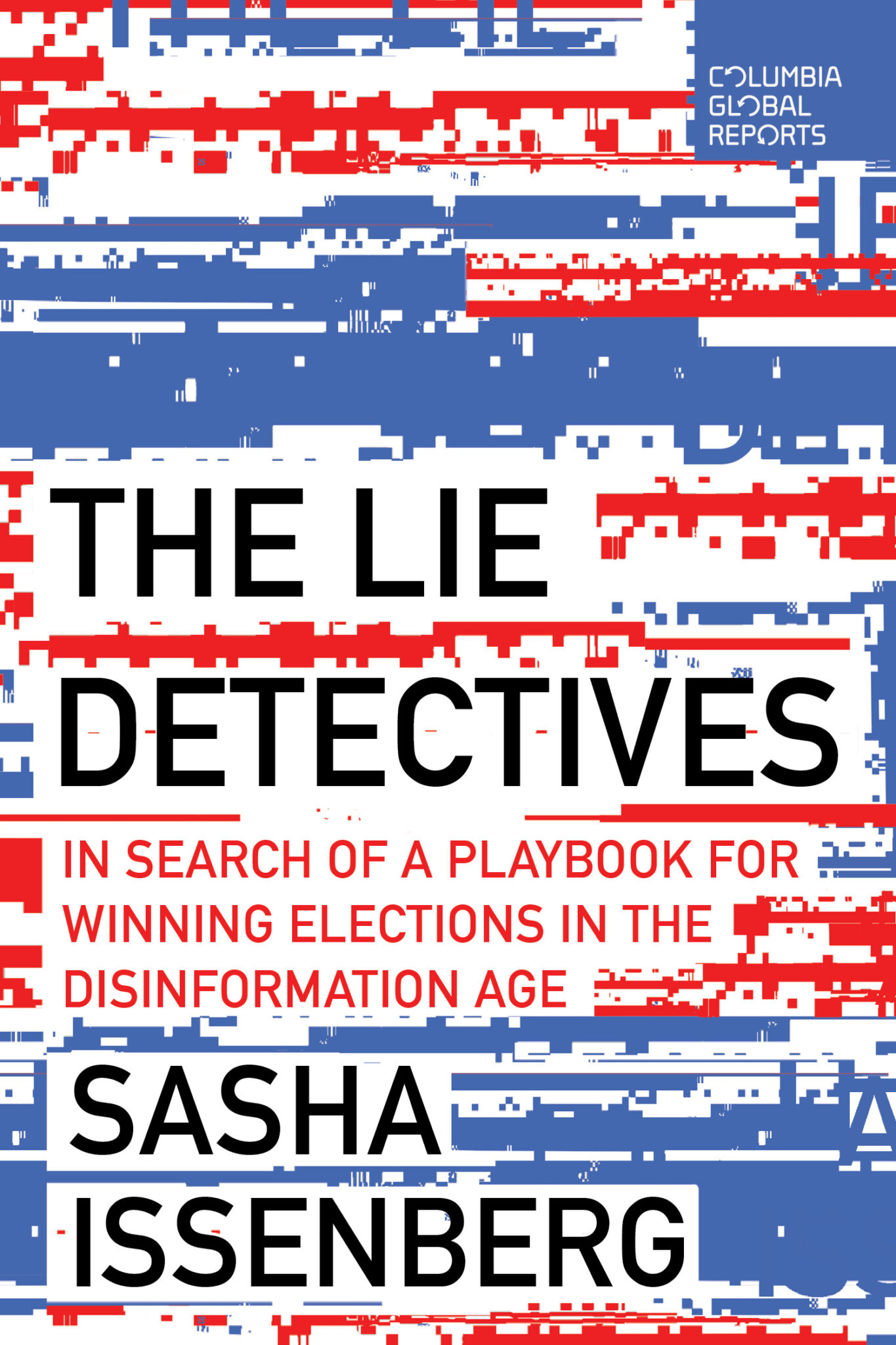 The Lie Detectives: An Evening with Sasha Issenberg